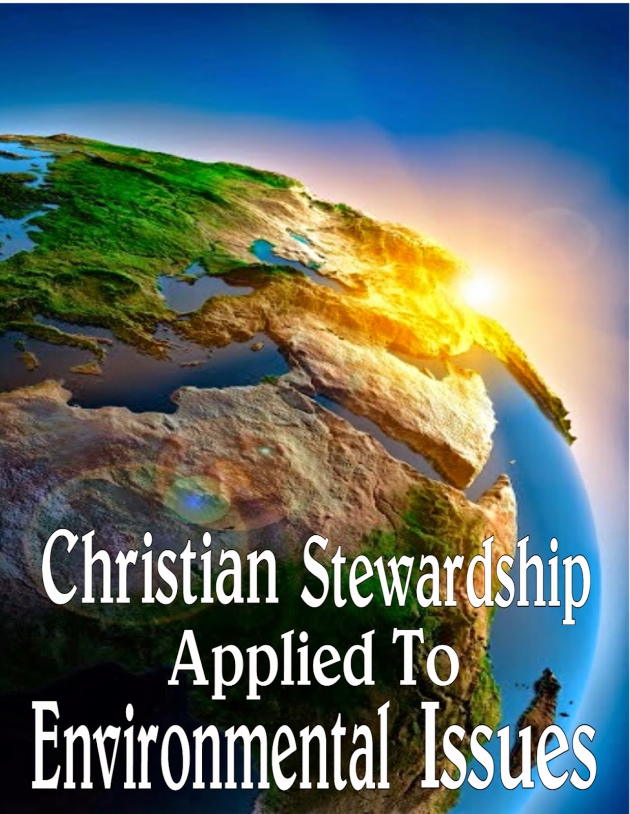 MaxEvangel: Christian Stewardship Applied to Environmental Issues!