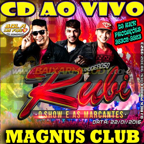 Cd Ao Vivo Poderoso Rubi O Show E As Marcantes Na Magnus Club ...