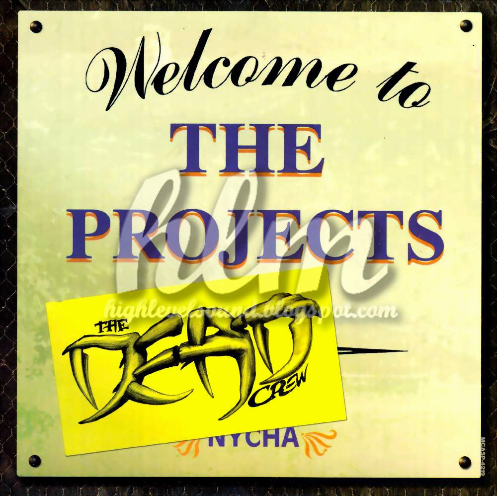 highest level of music: The Dead Crew - The Projects/Step Ya Game Up ...