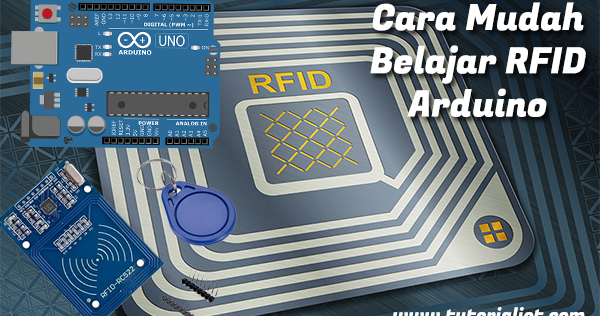 Cara Gampang Dan Cepat Mencar Ilmu Rfid Mfrc522 Arduino