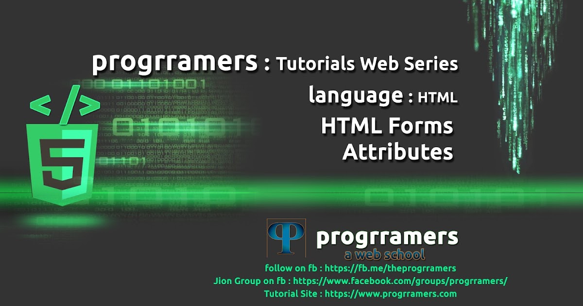 HTML5 Tutorial - HTML Forms Attribute - progrramers