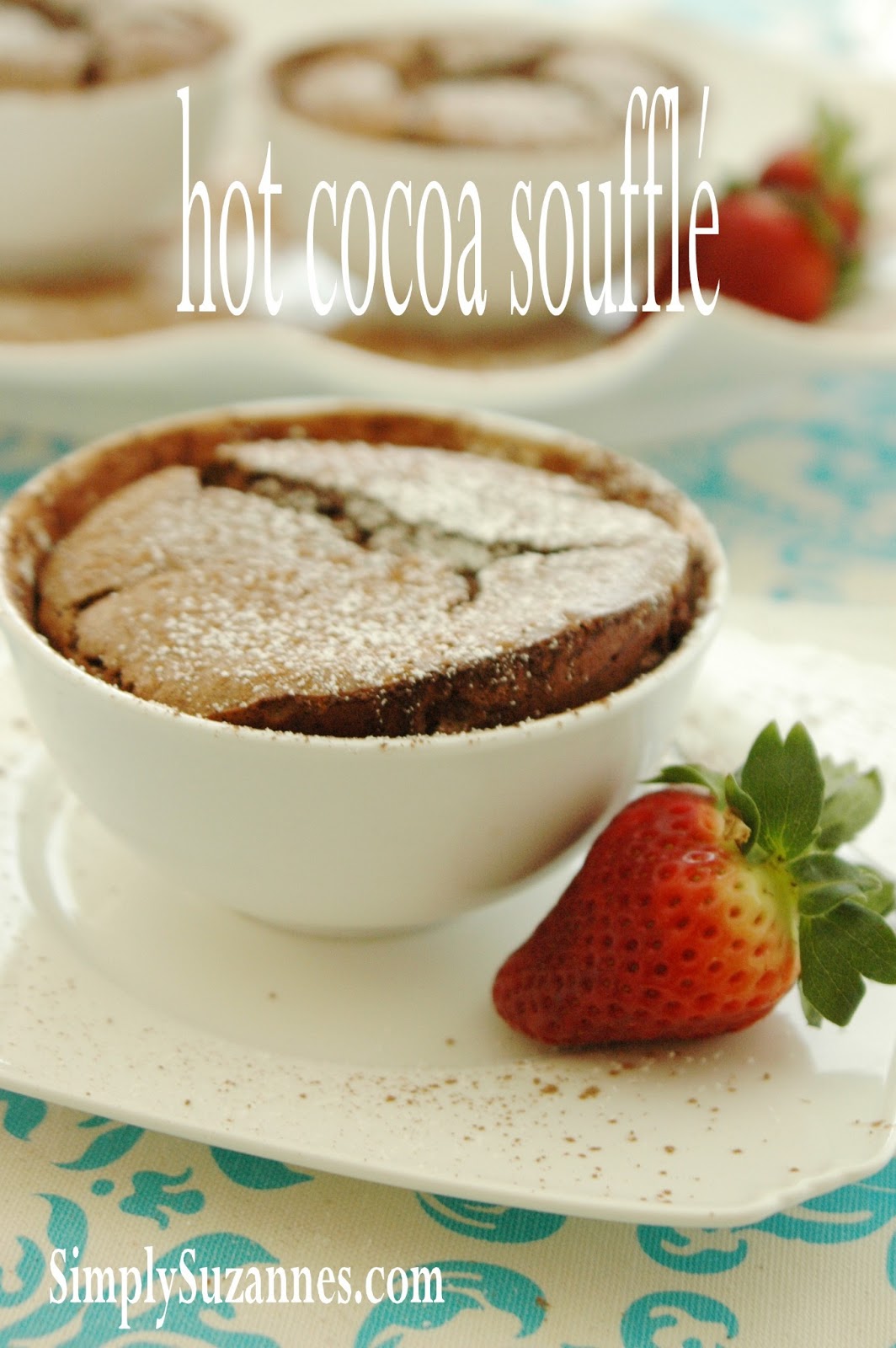 Simply Suzanne's AT HOME: hot cocoa soufflé