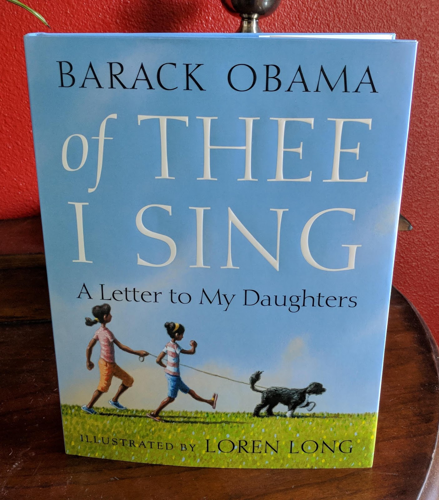 Of Thee I Sing: A Letter to My Daughters by Barack Obama