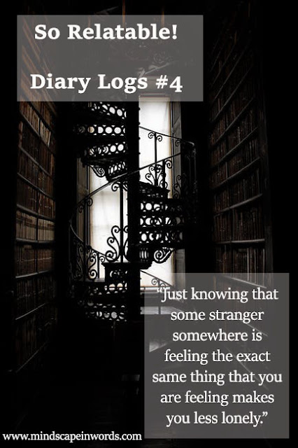So Relatable. (Diary Logs #4) - Mindscape in Words