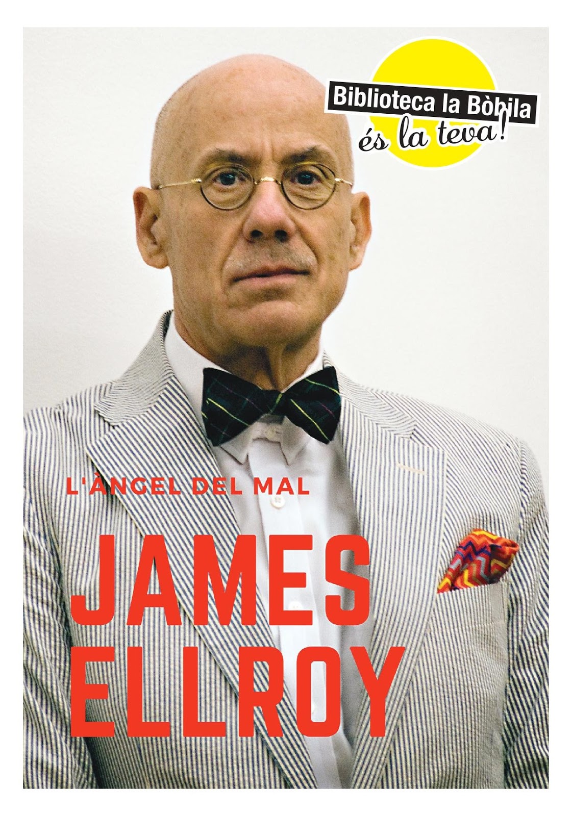 Exposició: James Ellroy, l'àngel del mal ~ EL BLOC DE LA BÒBILA