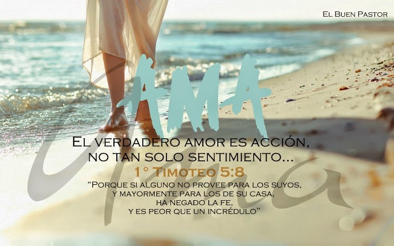 YO SOY EL BUEN PASTOR: 1° Timoteo 5:8
