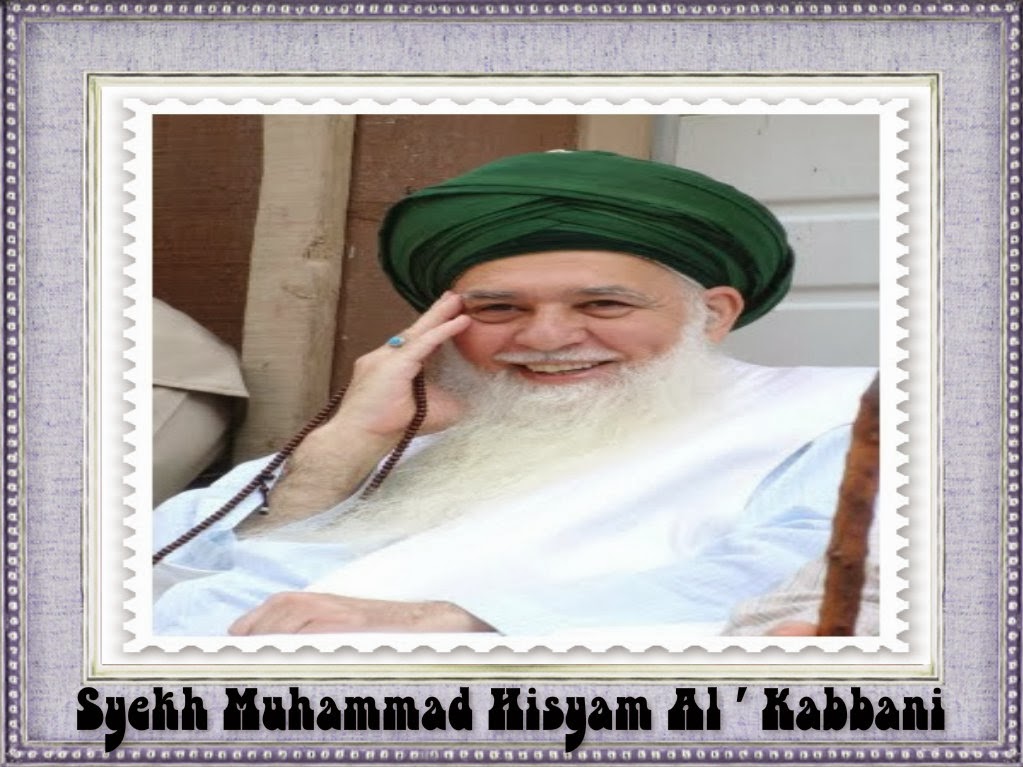 kisah teladan islami: Syekh Muhammad Hisyam Kabbani