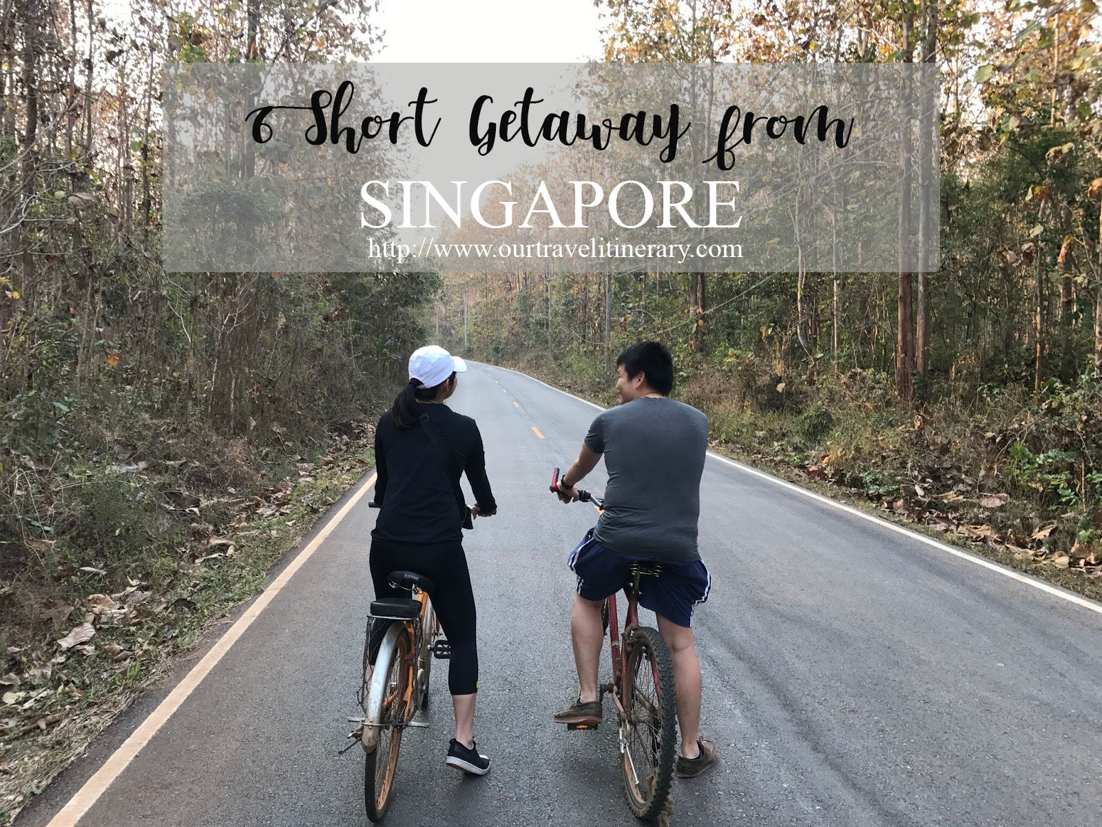 Short weekend getaway destinations from Singapore that you never heard ...