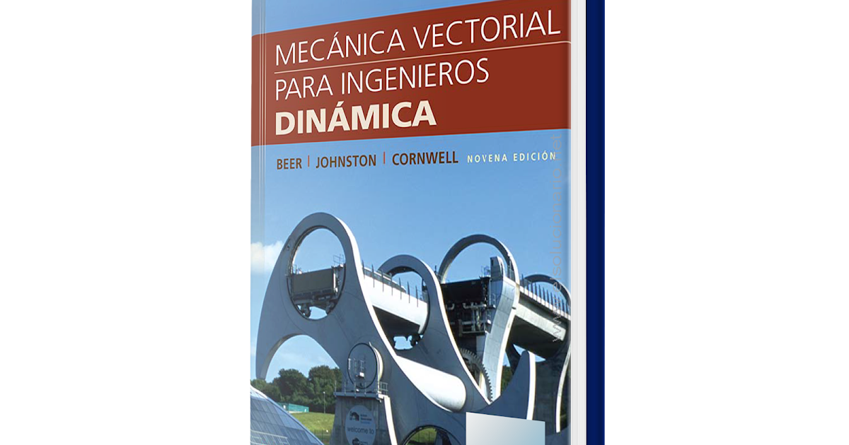 Mecánica vectorial para ingenieros: Dinámica - Beer – Johnston – Cornwell - 9na Edición ...