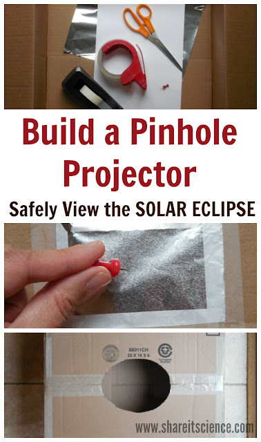Share it! Science : Build a Pinhole Projector to View the Solar Eclipse!