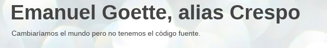 Emanuel Goette, alias Crespo: Un Post sobre el blog!