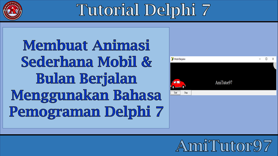 Delphi 7 Membuat Animasi Sederhana Mobil & Bulan Berjalan ~ AmiTutor97