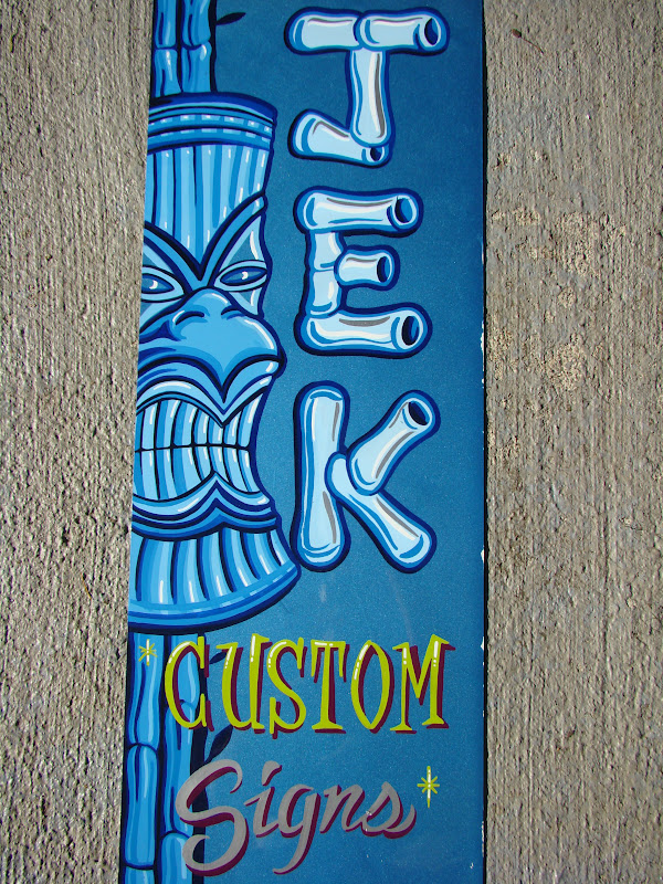 The World of JEK: Latest Hand-Lettered JEK Custom Signs Tiki Sign Panel