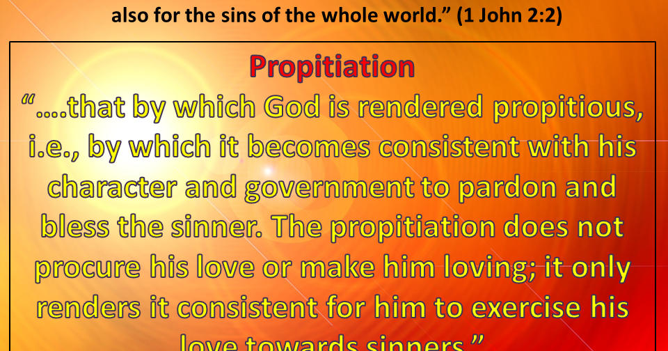 Vindicating God Ministries: Jesus is the PROPITIATION for Our Sins