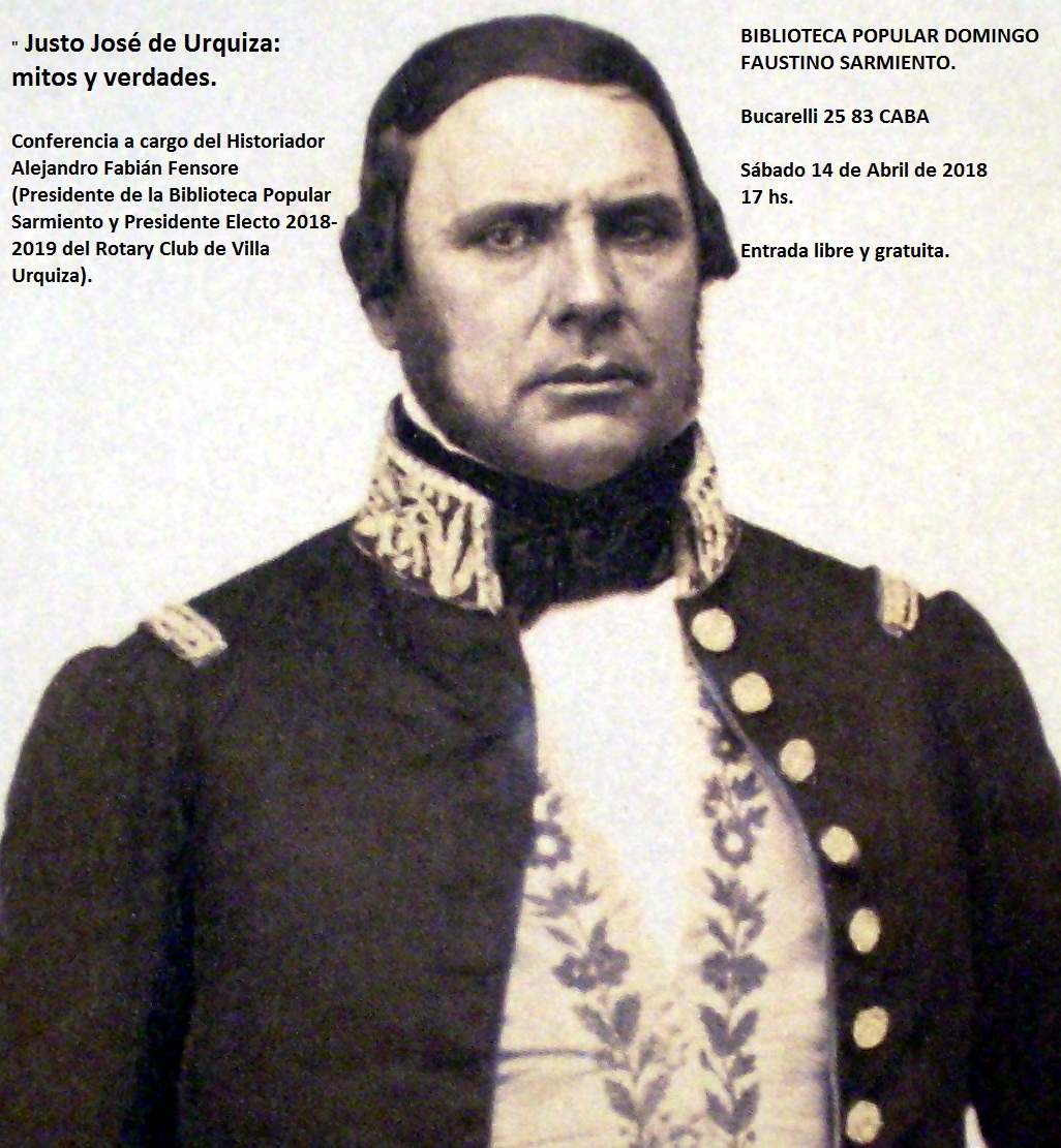 JUSTO JOSE DE URQUIZA:MITOS Y VERDADES