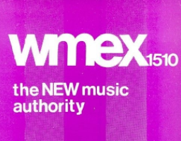EARLY '70S RADIO: WMEX (Boston): Top 40