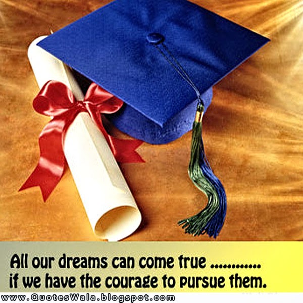 Graduation Quotes | Daily Quotes at QuotesWala