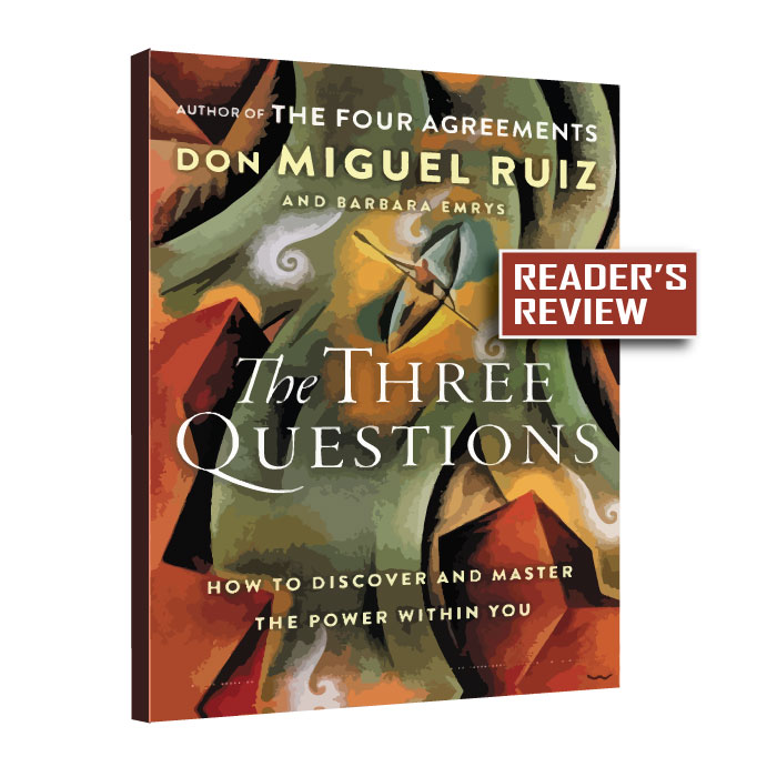 Review: The Three Questions by Don Miguel Ruiz & Barbara Emrys | Y.S ...