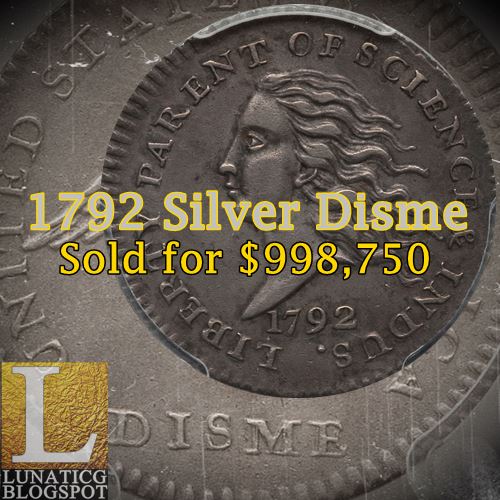 1792 Silver Disme realized $998,750 in Heritage Auctions | Lunaticg Coin