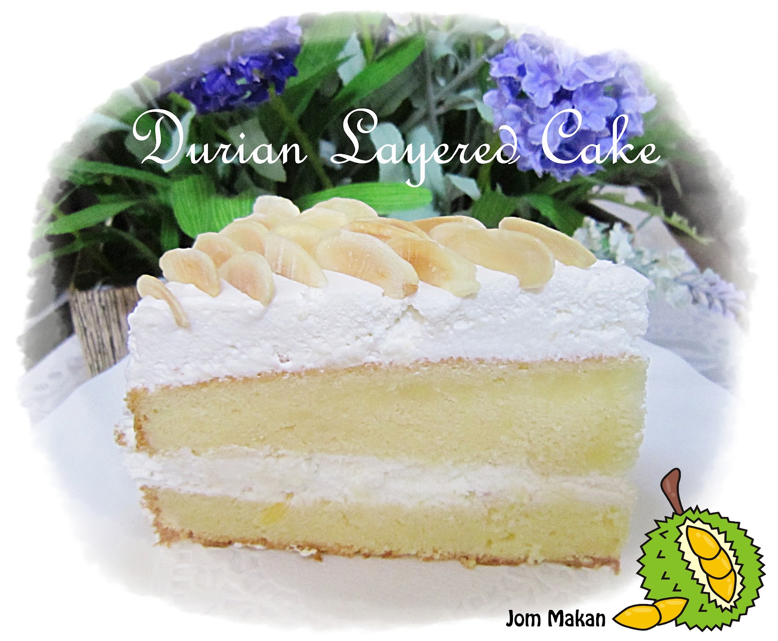 JOM MAKAN: DURIAN LAYERED CAKE