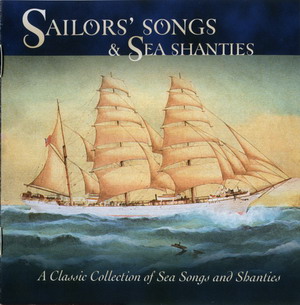 Keep The Music Alive: VA - Sailors' Songs & Sea Shanties: A Classic ...