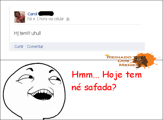 Reinado Dos Memes: Hoje tem.....