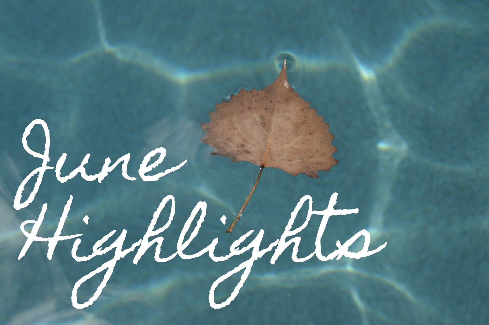 Ordinary Girl Extraordinary Father: June Highlights