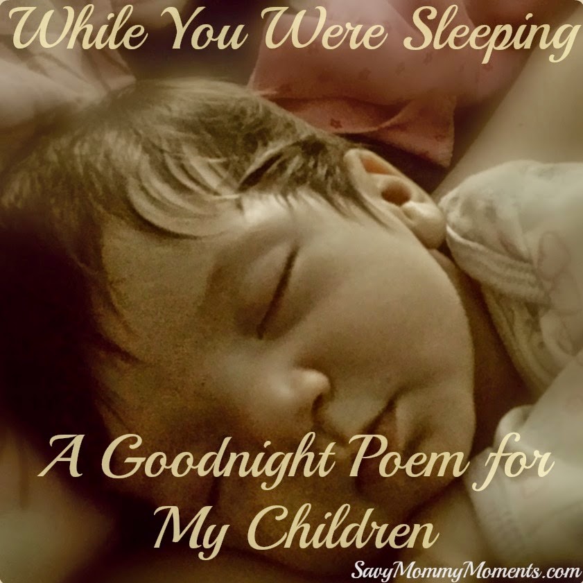 While You Were Sleeping: A Goodnight Poem for My Children #sweetdreams ...