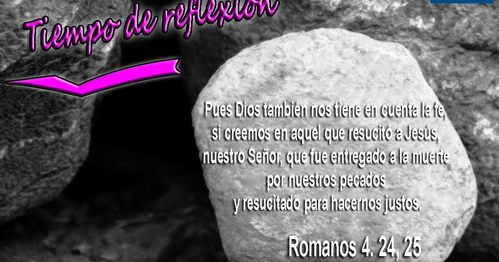 Neco Vida: Tiempo... Romanos 4. 19 - 25