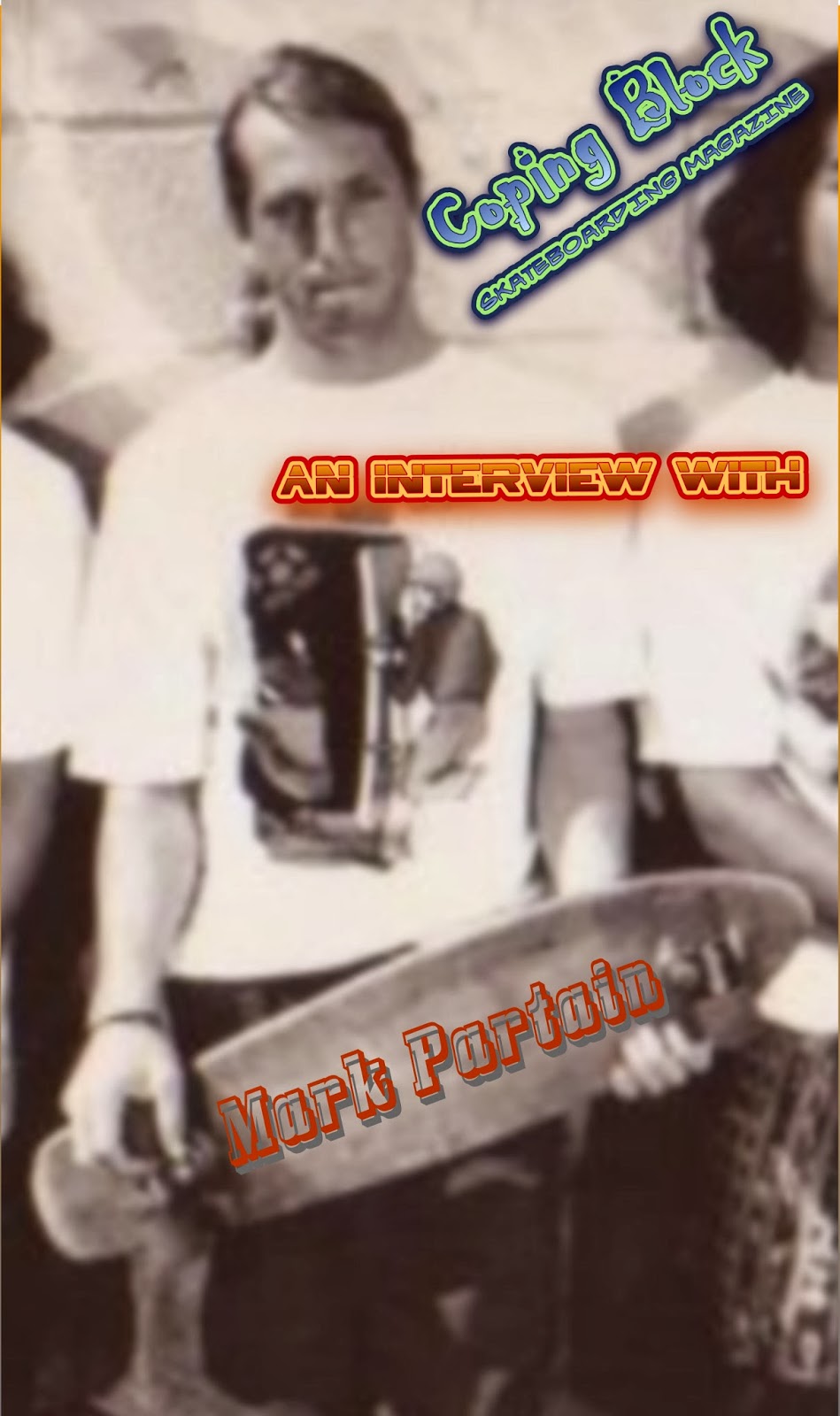 Coping Block Skateboarding Magazine "The Blog!": The Mark Partain ...