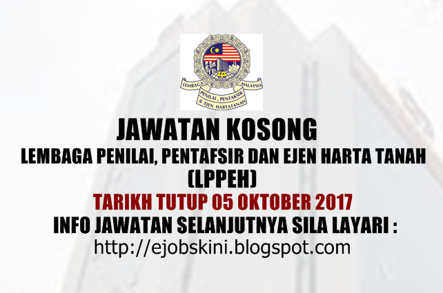Jawatan Kosong Lembaga Penilai, Pentaksir Dan Ejen Harta Tanah (LPPEH ...