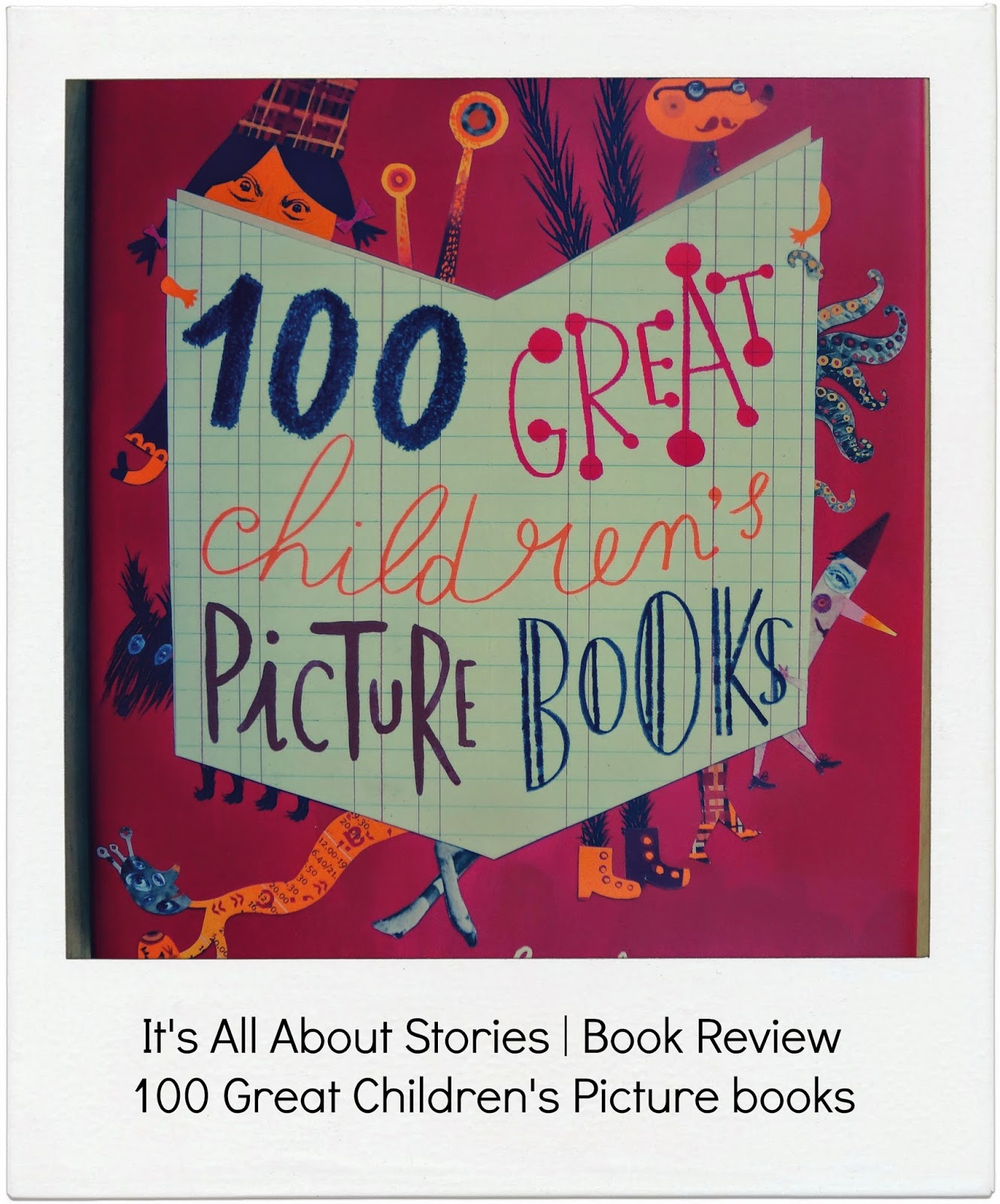 It's all about stories!: BOOK REVIEW | 100 Great Children's Picturebooks