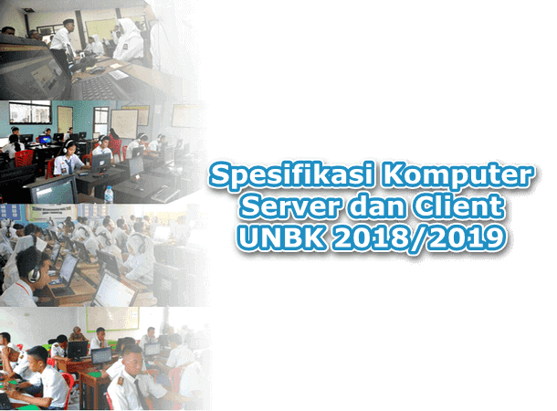 Spesifikasi Komputer Server dan Client UNBK 2018-2019 - 14 foldersoal
