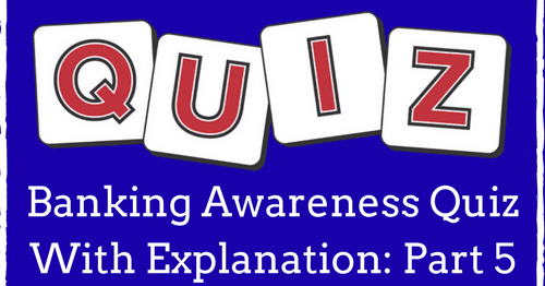 Banking Awareness Quiz With Explanation: Part 5 - BankExamsToday