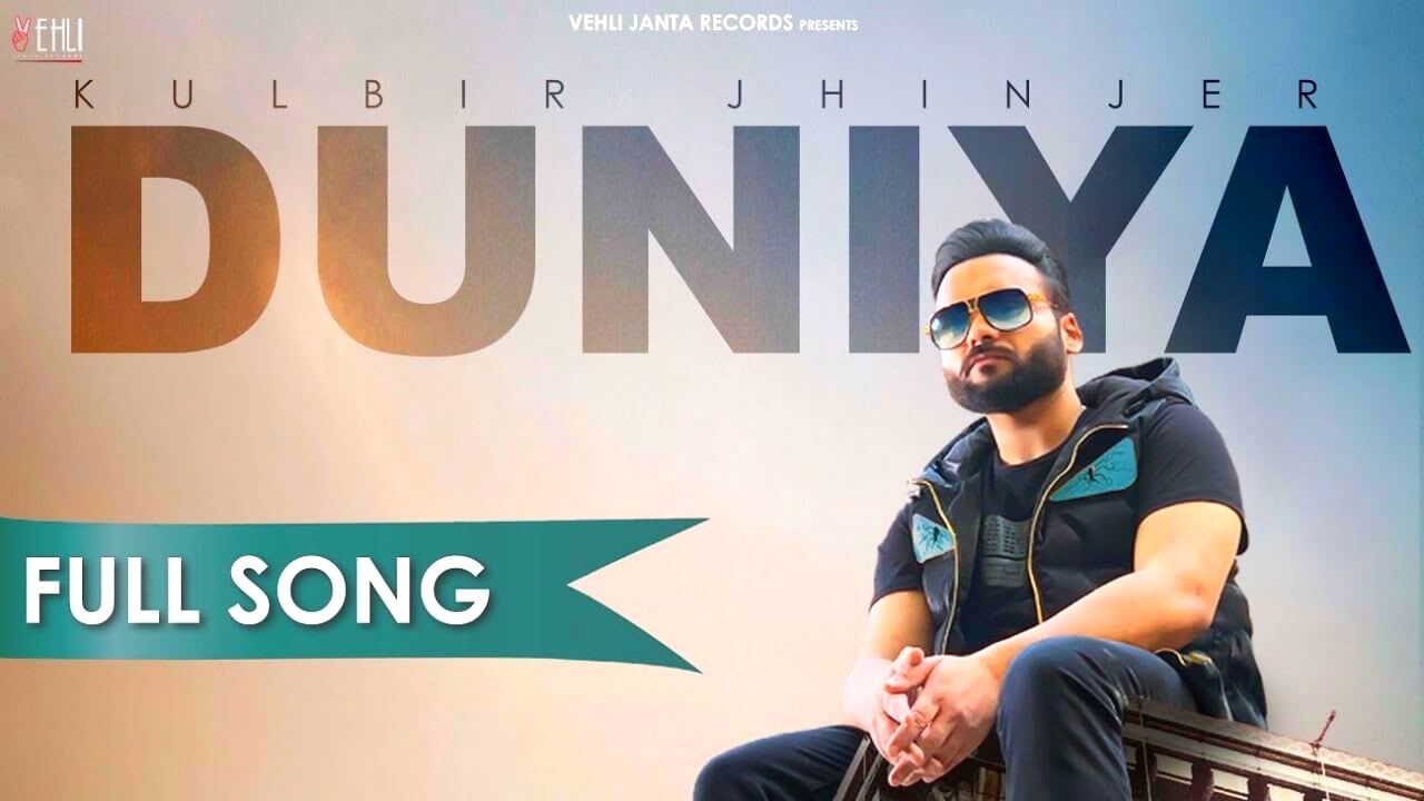 DUNIYA LYRICS IN HINDI - KULBIR JHINJER - Mausiqi Lyrics