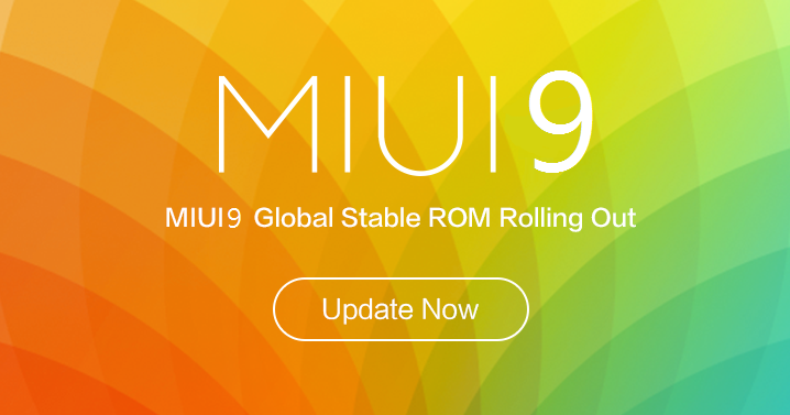 Official Xiaomi MIUI 9 New Features, Release Date and Eligible Devices
