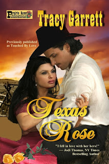 Prairie Rose Publications: New Release -- TEXAS ROSE by Tracy Garrett ...