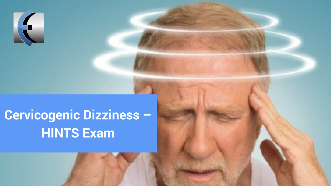 Cervicogenic Dizziness – HINTS Exam | Modern Manual Therapy Blog ...