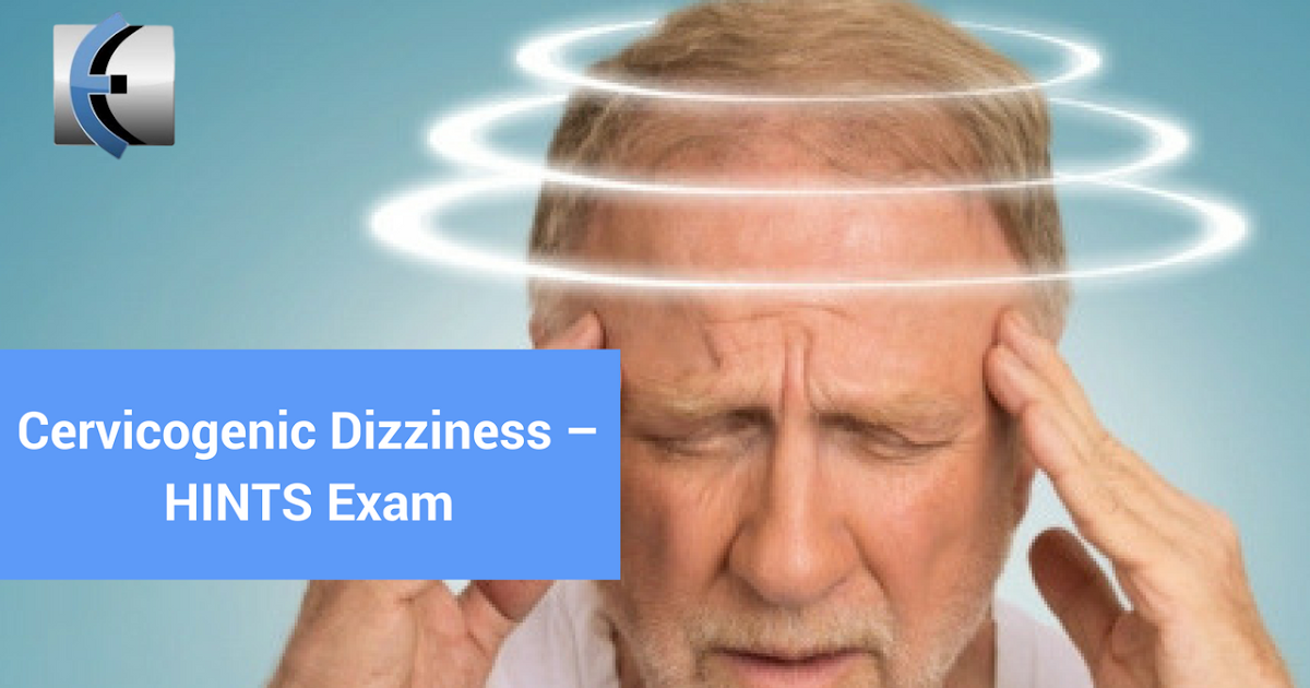 Cervicogenic Dizziness – HINTS Exam | Modern Manual Therapy Blog ...