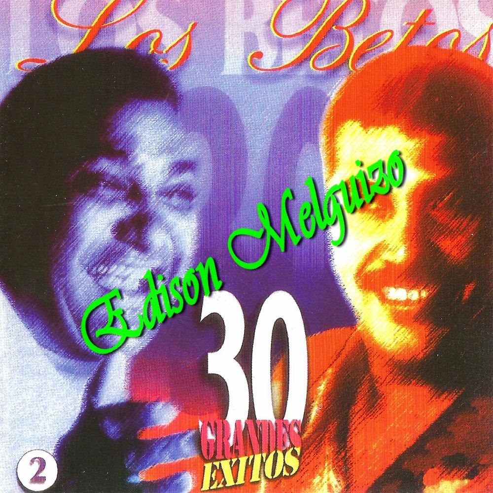 MELODIAS DE COLOMBIA: LOS BETOS - 30 GRANDES EXITOS (1999)