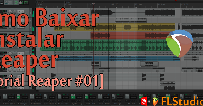 Como Baixar e Instalar o Reaper Grátis [Tutorial Reaper #01] | FL ...