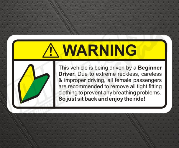 JDMdecals Garage: FWD-039 Funny Warning Decal - Beginner Driver