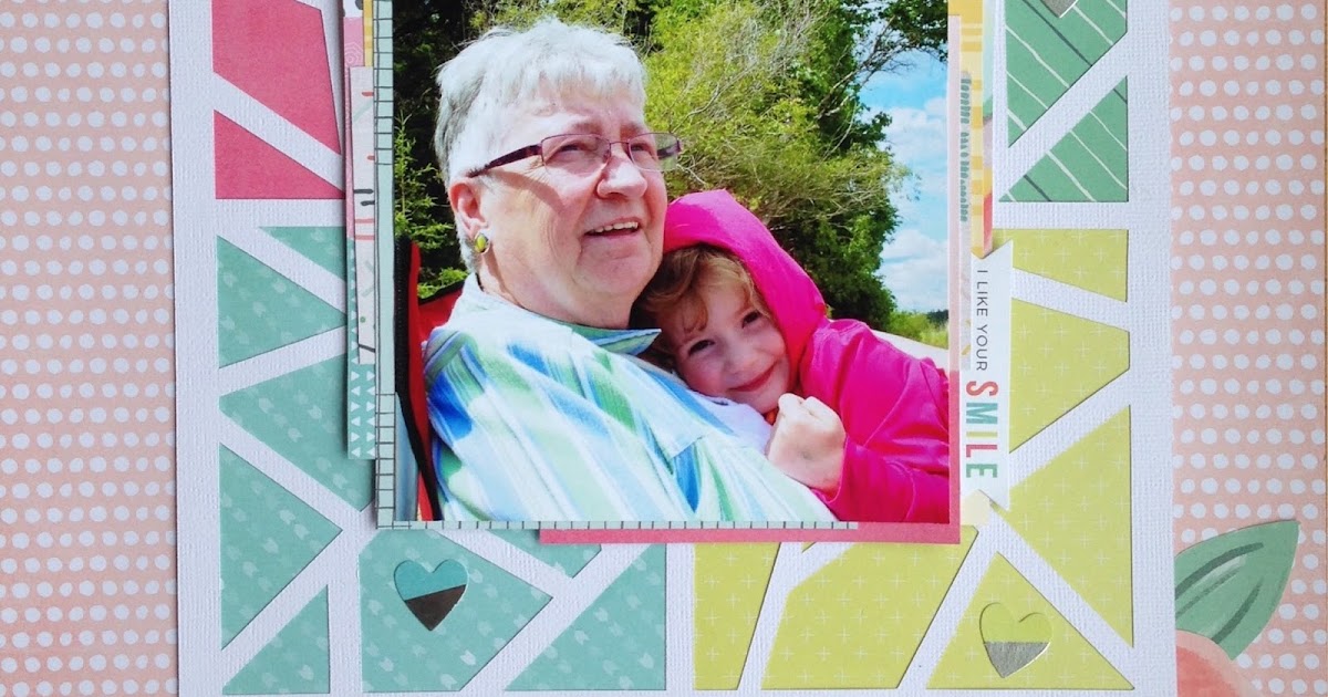 Karla Yungwirth Designs: Grandma Mar Layout using Fancy Free and Cut Files!