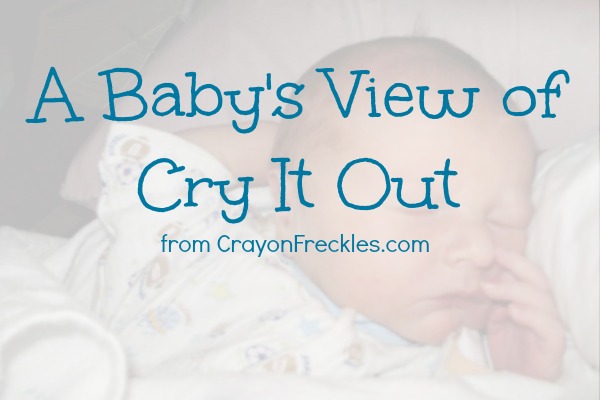 A Baby’s View of the Cry It Out Approach - Do Play Learn
