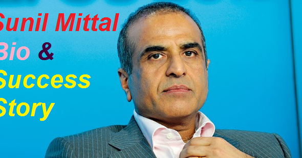 Sunil Bharti Mittal Biography and his Success Story - The Founder of ...