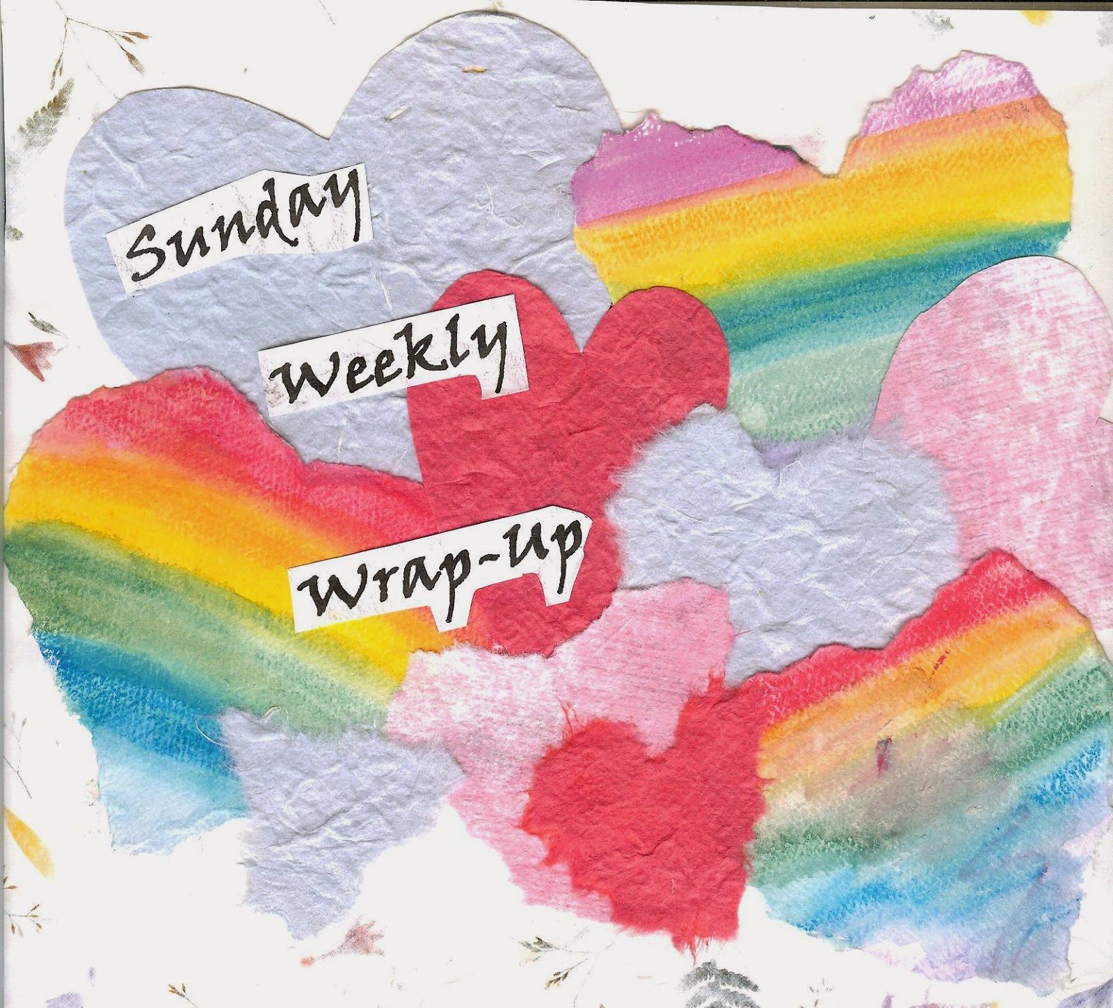 Bunny's Girl: Sunday Weekly Wrap-Up on Monday!