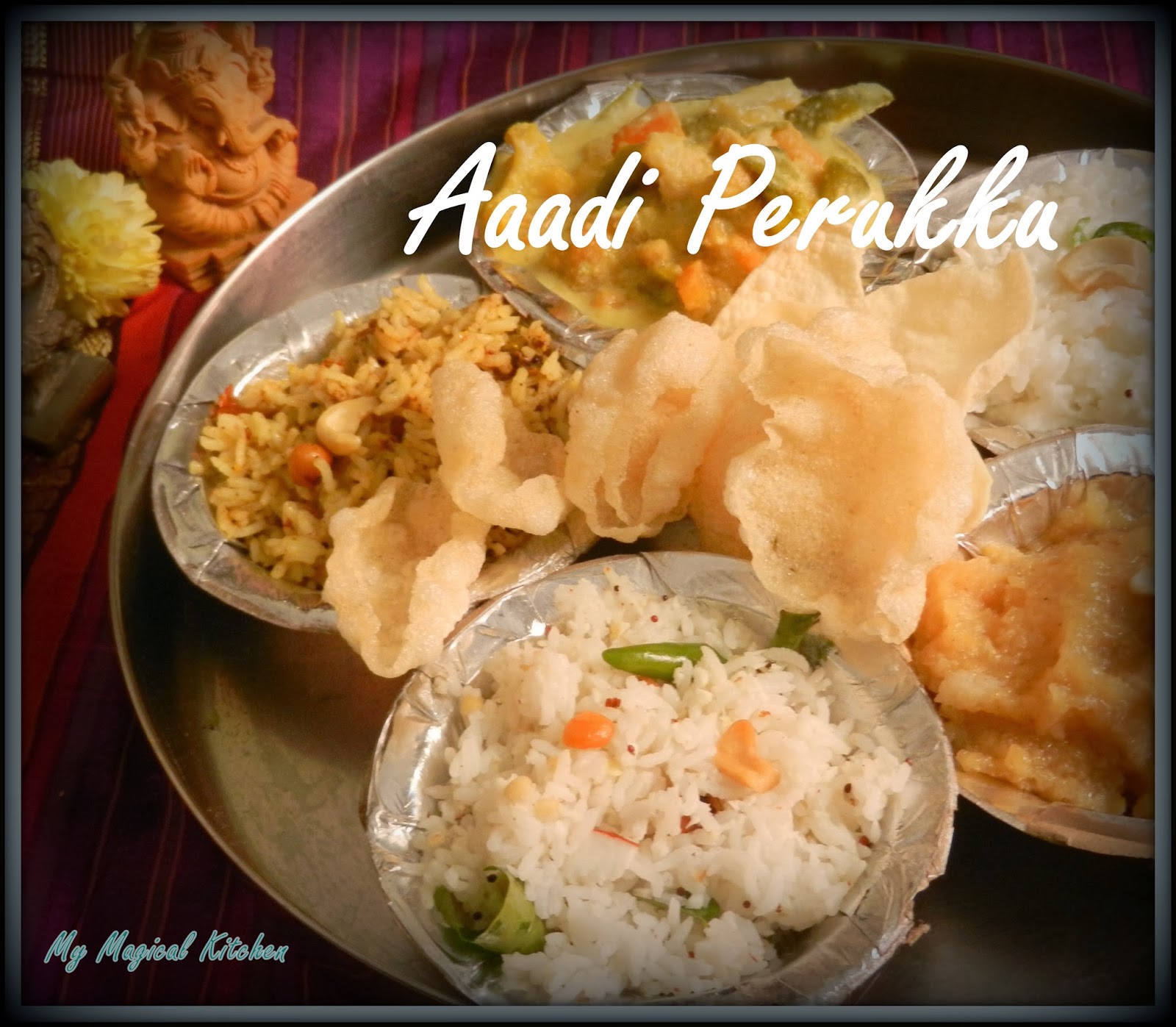 My Magical Kitchen: Aadi Perukku