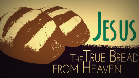 Living Water Bread Of Life: Bread From Heaven!