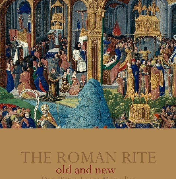 The Roman Rite: Old and New - IV The theology of the New Mass: crisis ...