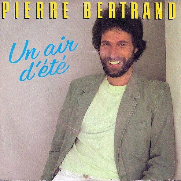 les sensass sillons: Pierre Bertrand - 45t (1985)